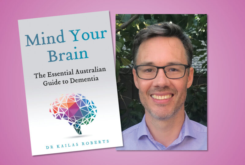 Mind Your Brain: The Essential Australian Guide to Dementia | UQP